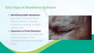 Senior Care Hydration: Understanding the risks of Dehydration in Seniors | PPT