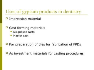 Gypsum and gypsum products in dentistry.ppt