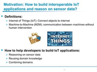 Gyrard ssn2014 Helping IoT Application Developers with Sensor-based Linked Open Rules | PPT
