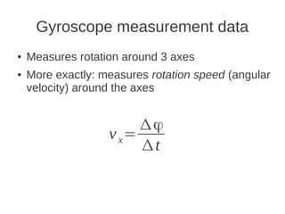 Better motion control using accelerometer/gyroscope sensor fusion | PDF