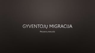Gyventojų migracija | PPT