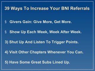 39 Ways To Increase Your Referrals And Grow Your Chapter | PPT