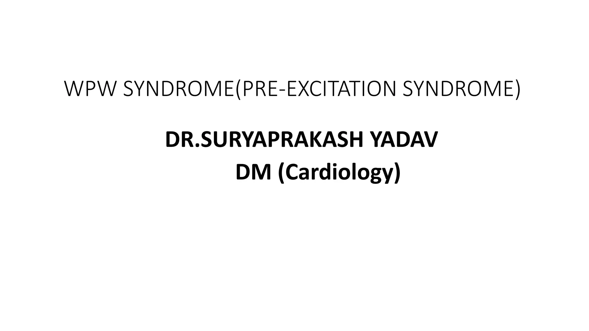 WPW_SYNDROME(PRE-EXCITATION_SYNDROME).pptx