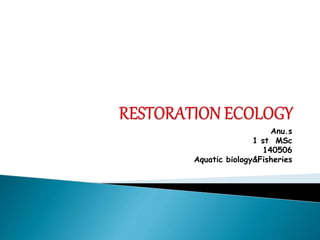 RESTORATION ECOLOGY | PPT