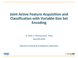 H. Shim, NeurIPS 2018, MLILAB, KAIST AI | PPT