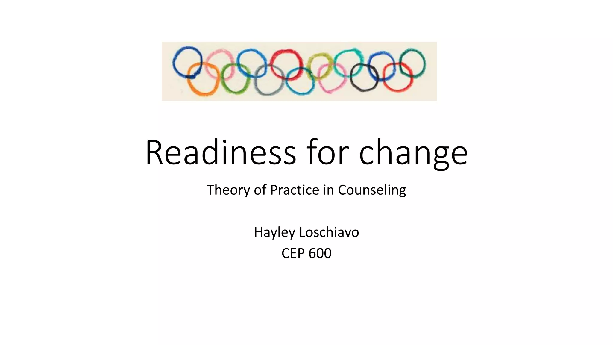Readiness for change and the stages of change model | PPTX