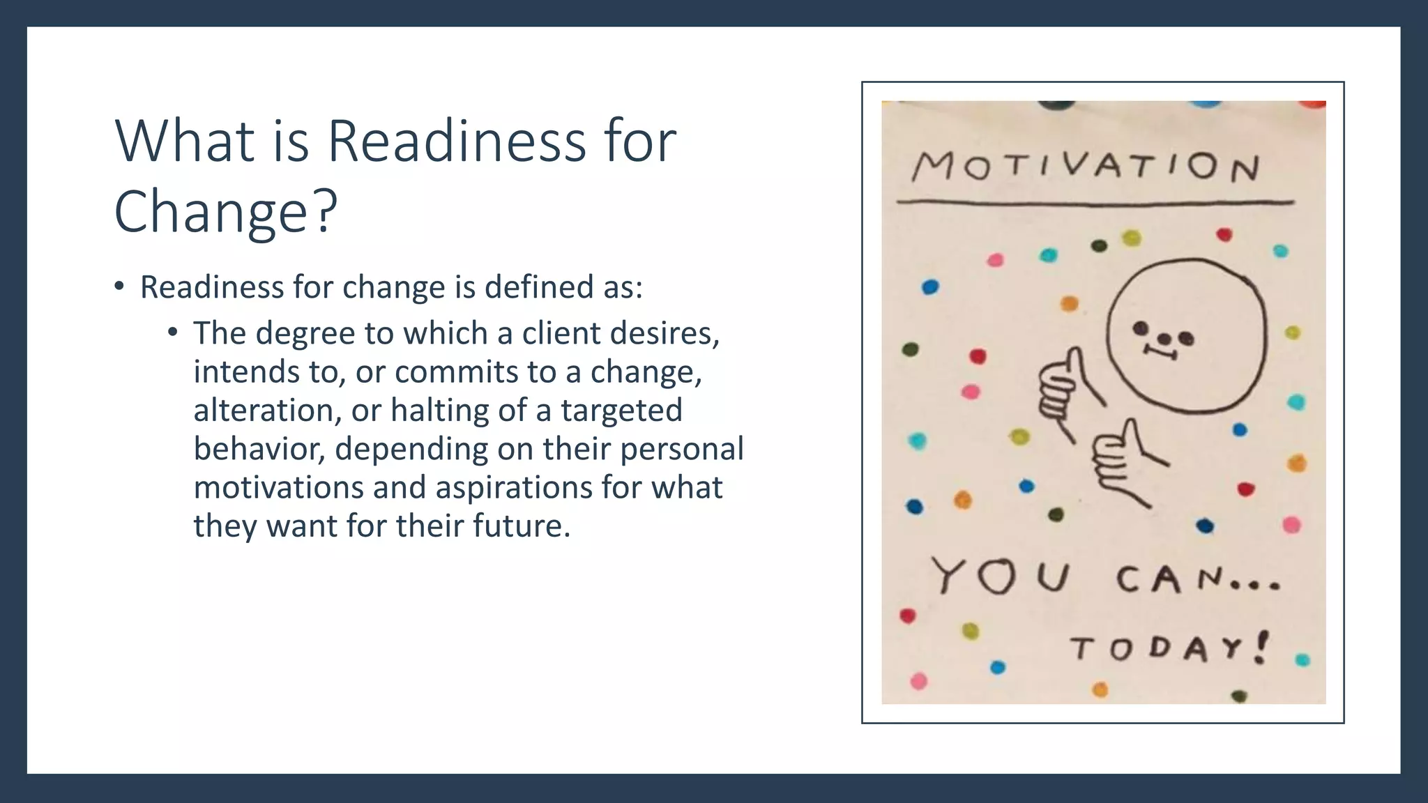 Readiness for change and the stages of change model | PPTX