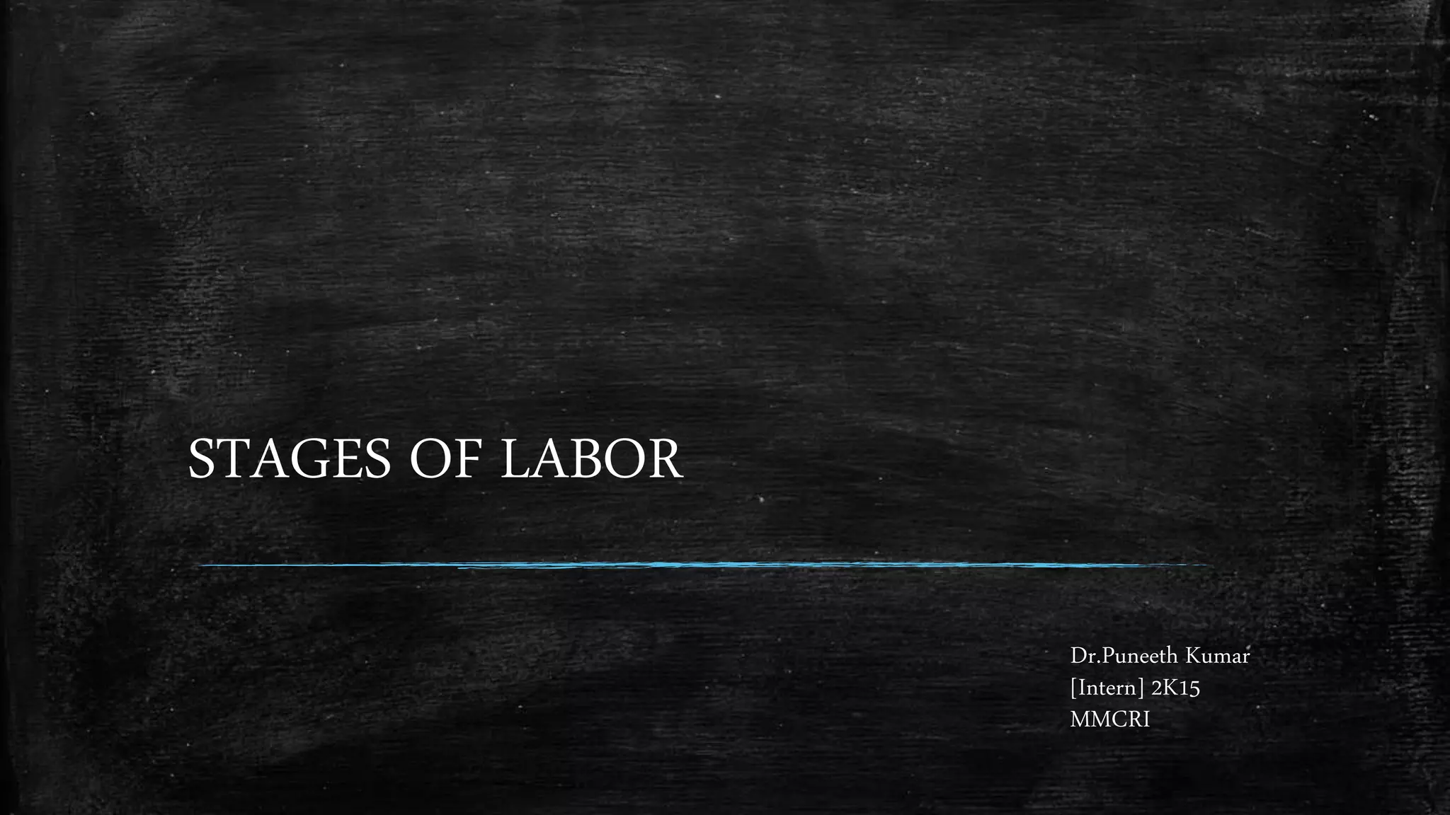 STAGES OF LABOR | PPTX | Pregnancy | Reproductive Health