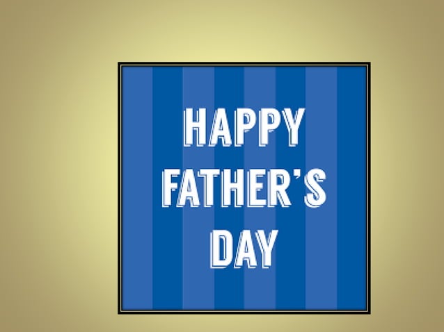Happy father’s day | PPT | Free Download