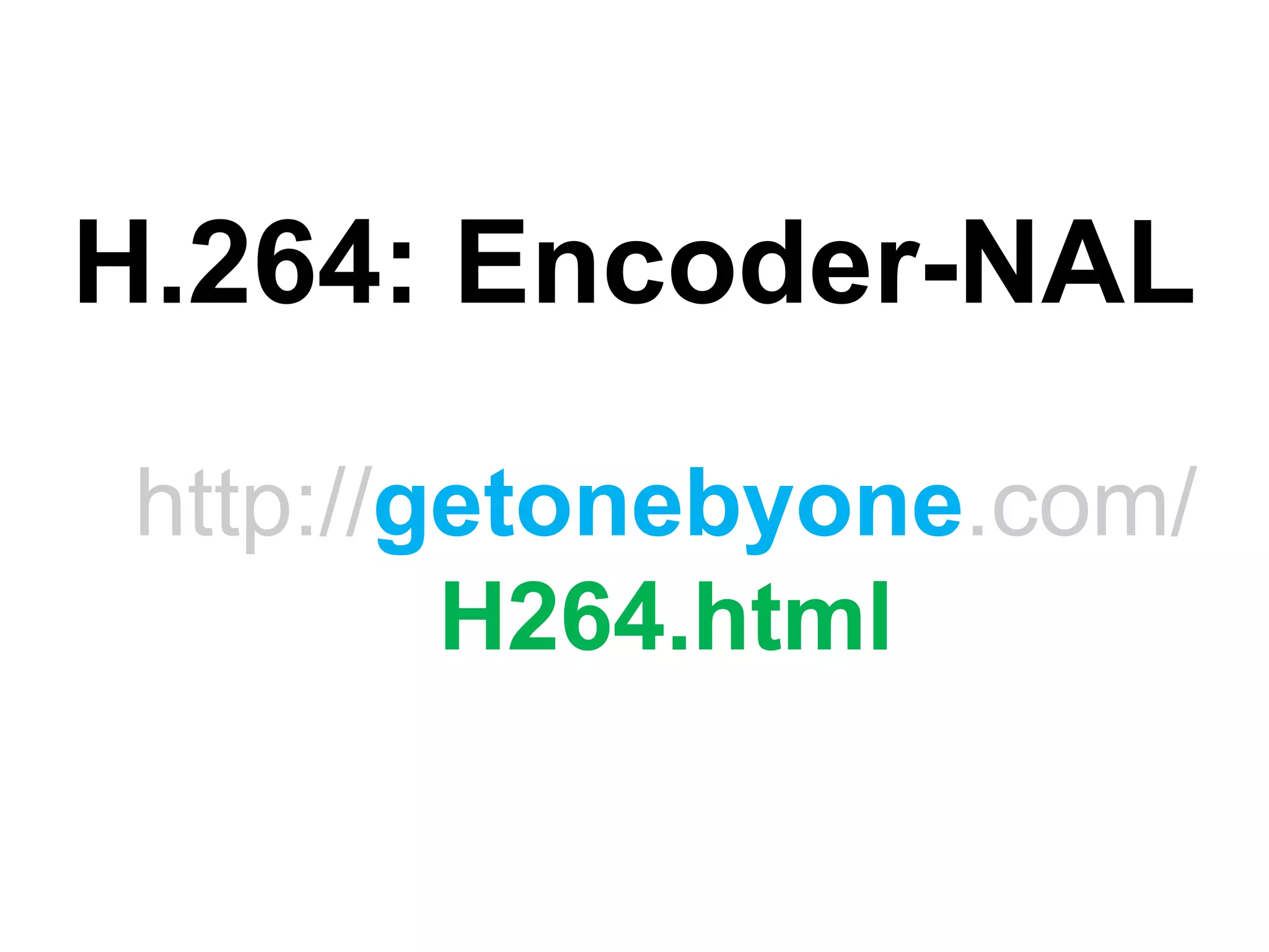 H.264 Encoder Nal Packet Formation By Sbs | PPT