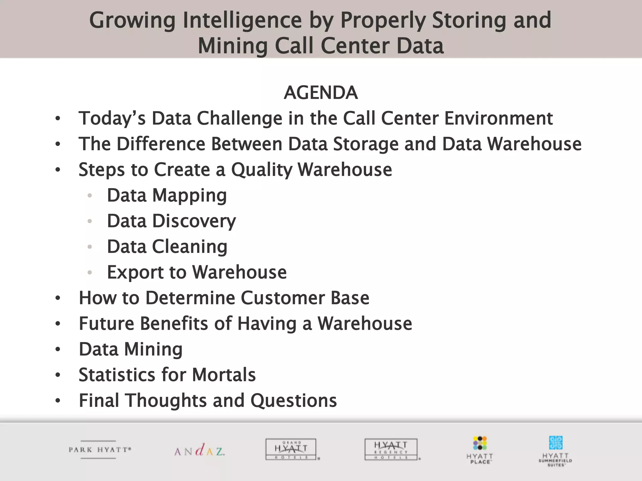 Growing Intelligence by Properly Storing and Mining Call Center Data | PPT