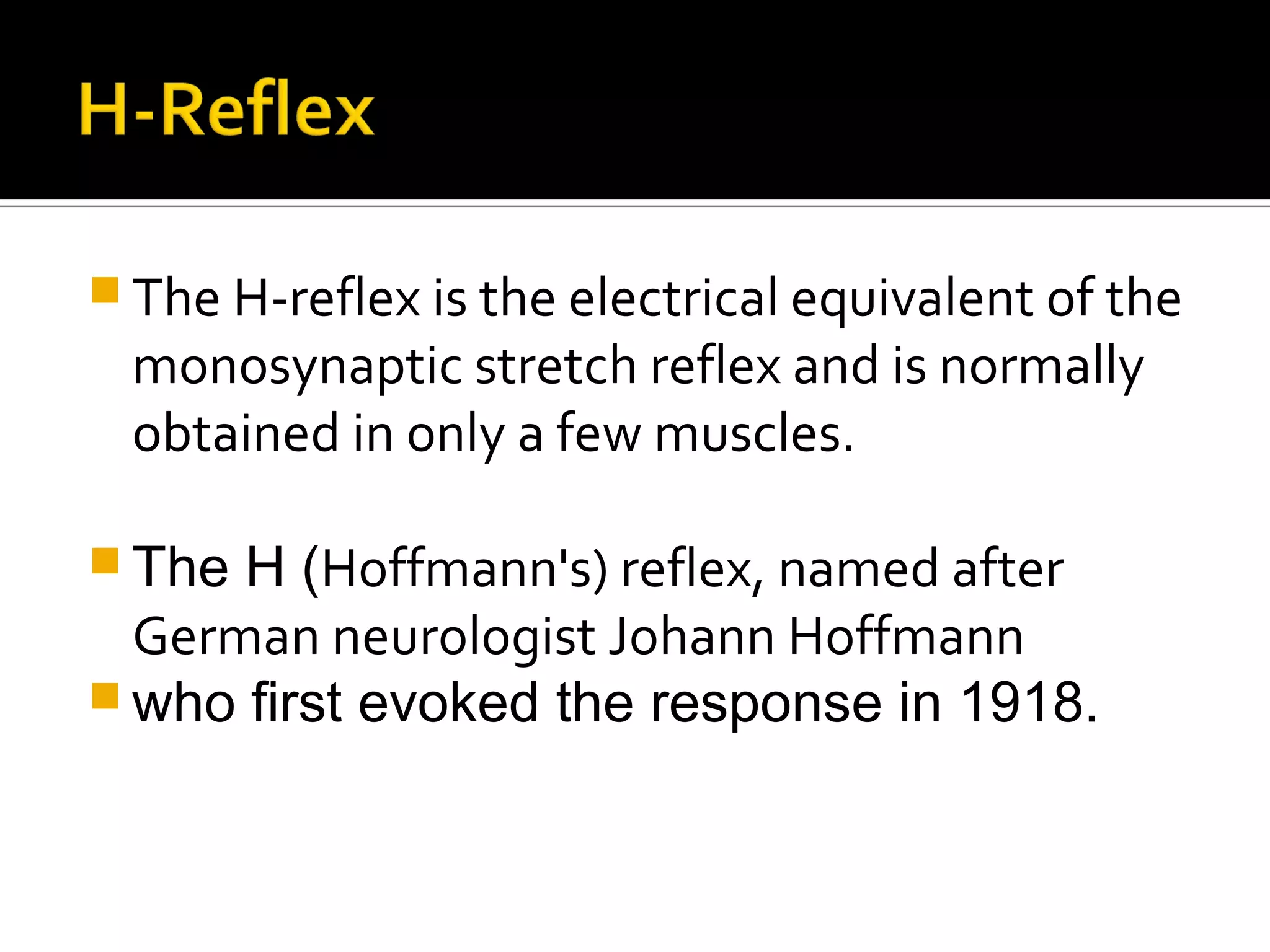 H reflex (Hoffmann's Reflex) | PPT