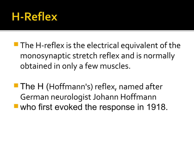 H reflex (Hoffmann's Reflex) | PPT