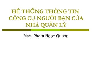 Hệ thống thông tin của lãnh đạo | PPT