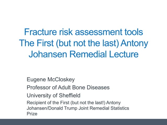 Osteoporosis 2016 | Fracture Risk assessment tools: Prof. Eugene ...