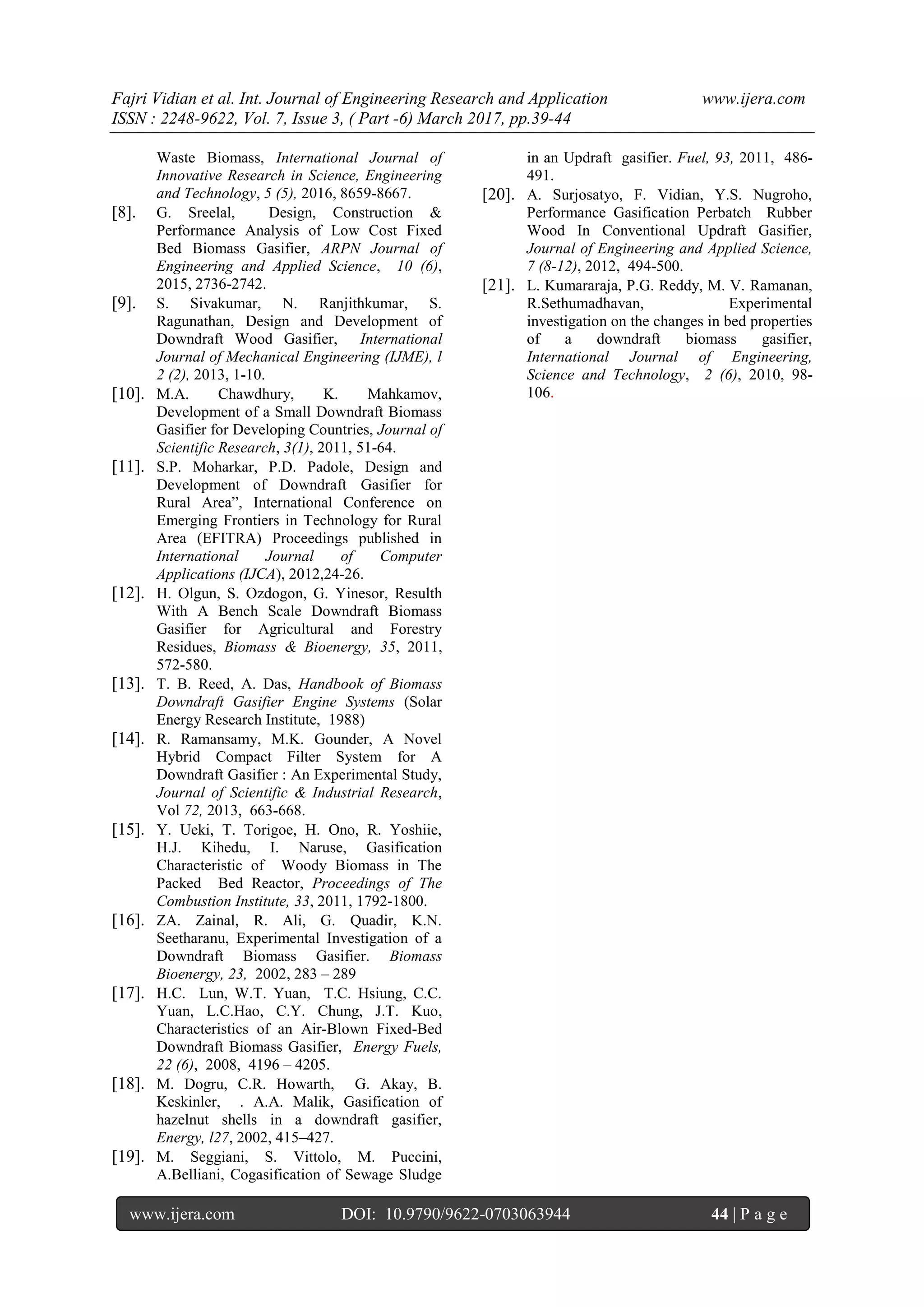 Design, Construction and Experiment on Imbert Downdraft Gasifier Using South Sumatera Biomass ...