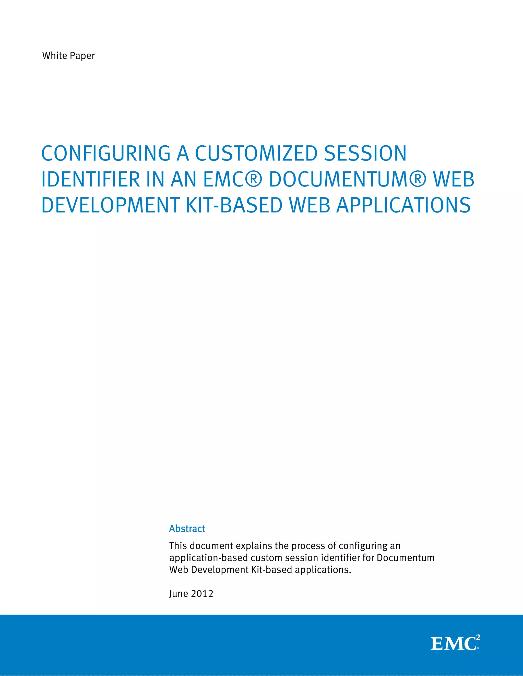 White Paper: Configuring a Customized Session Identifier in Documentum Web Development Kit-based ...