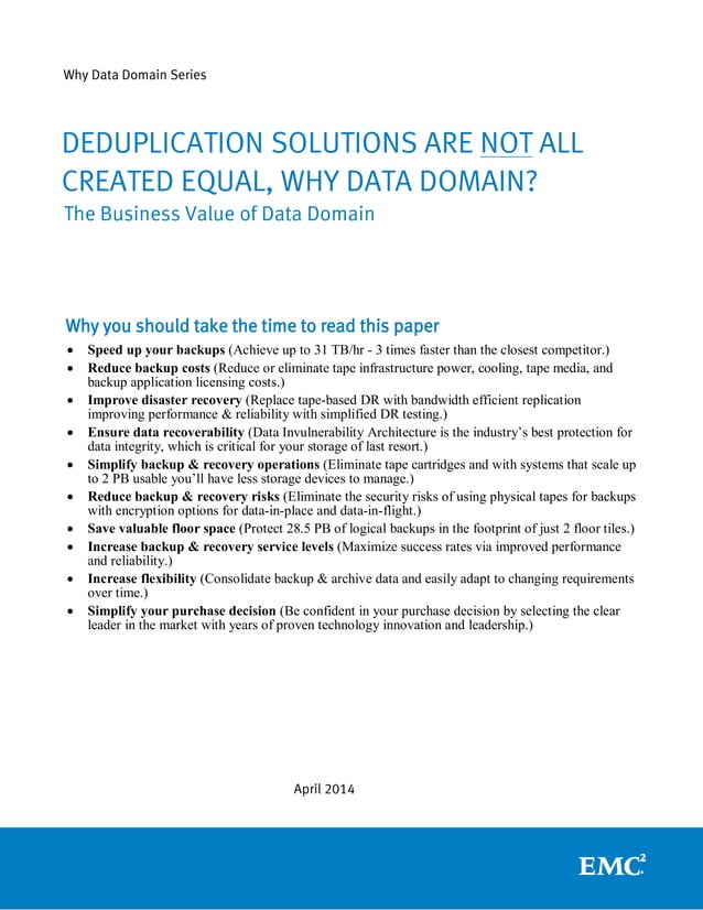 Deduplication Solutions Are Not All Created Equal: Why Data Domain? | PDF