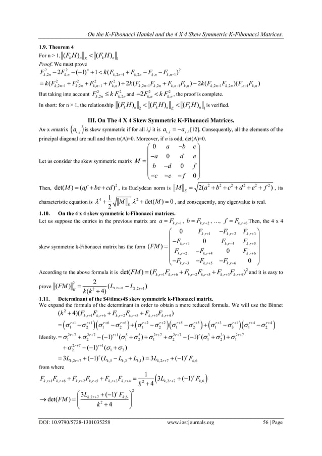 On The K Fibonacci Hankel And The 4 X 4 Skew Symmetric Kfibonacci