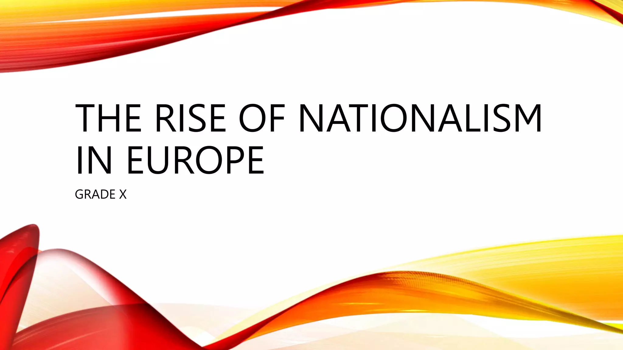 The Rise of Nationalism in Europe | PPTX