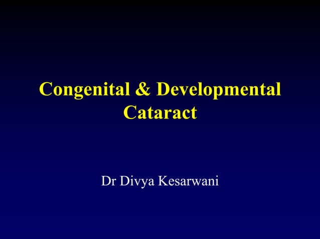 H2 - Congenital & Developmental Cataract.ppt