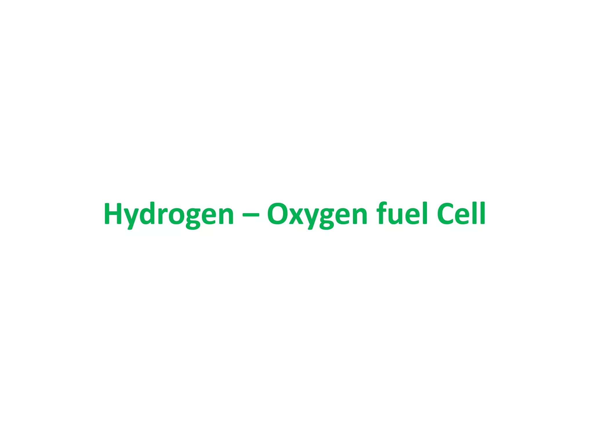 Hydrogen- Oxygen fuel cell fuel cell | PPTX