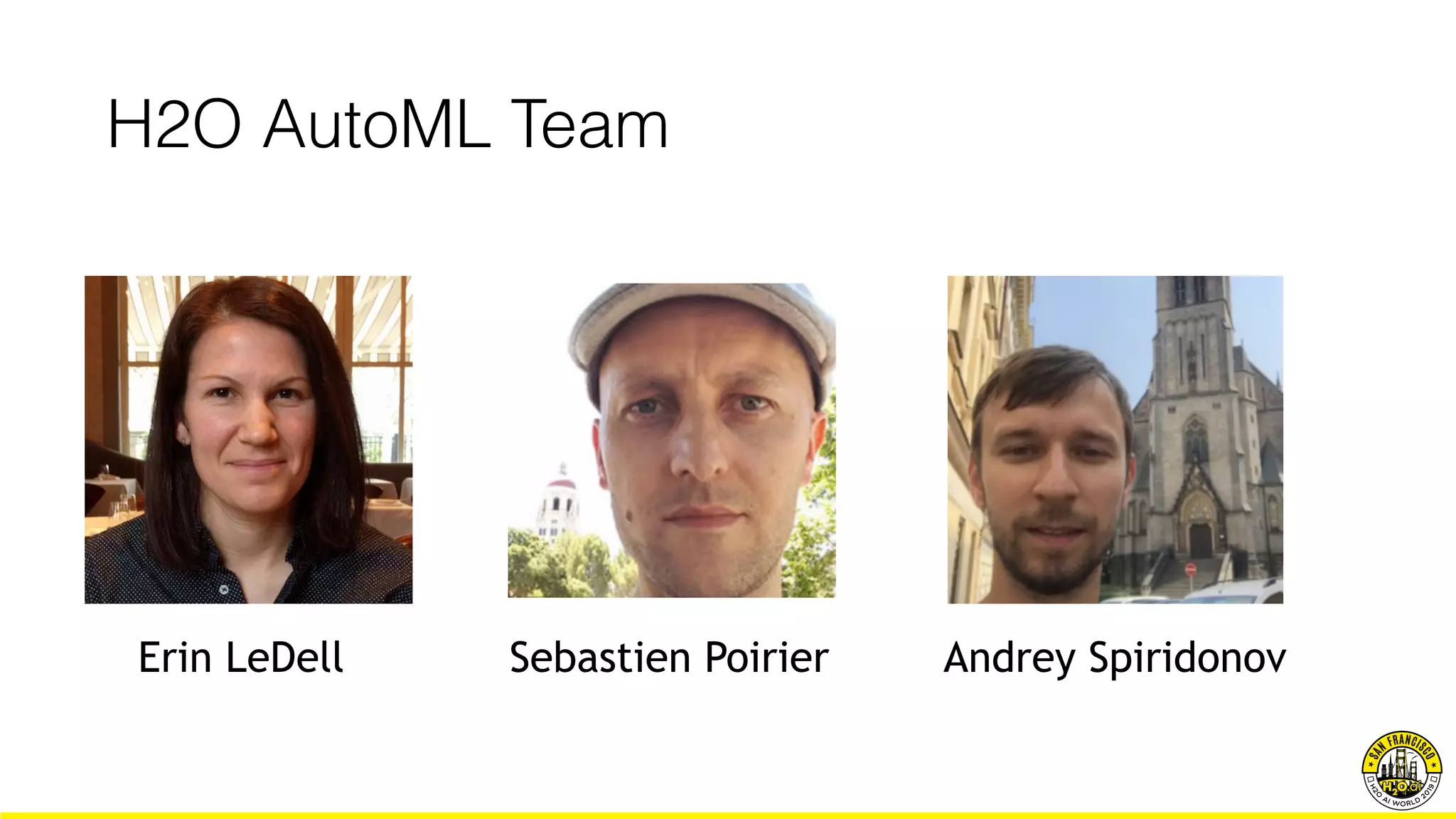 Erin LeDell, H2O.ai - Scalable Automatic Machine Learning - H2O World San Francisco | PDF