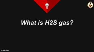 H2S - Hydrogen Sulfide | PPTX