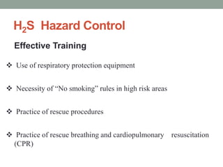 H2S HAZARDS and CONTROLS IN INDUSTRY.ppt