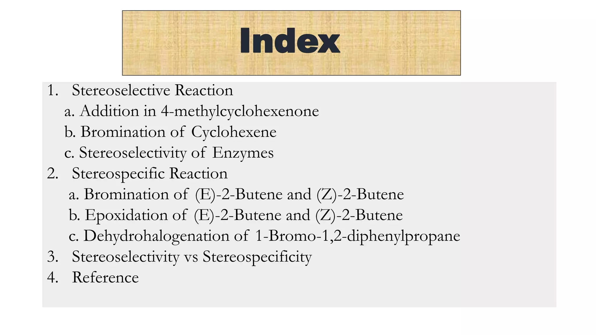 Stereoselective and stereospecific reactions | PPTX