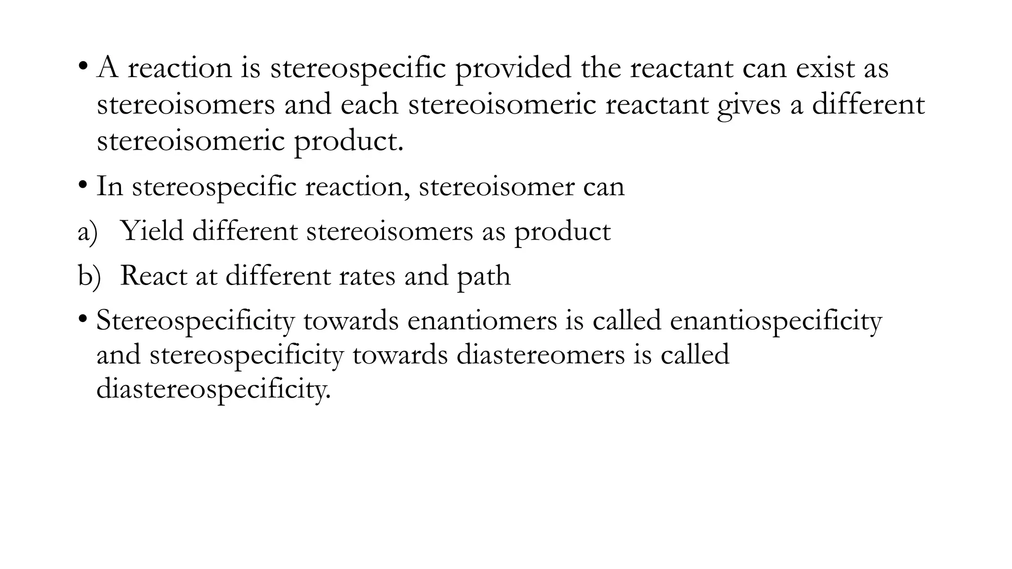 Stereoselective and stereospecific reactions | PPTX