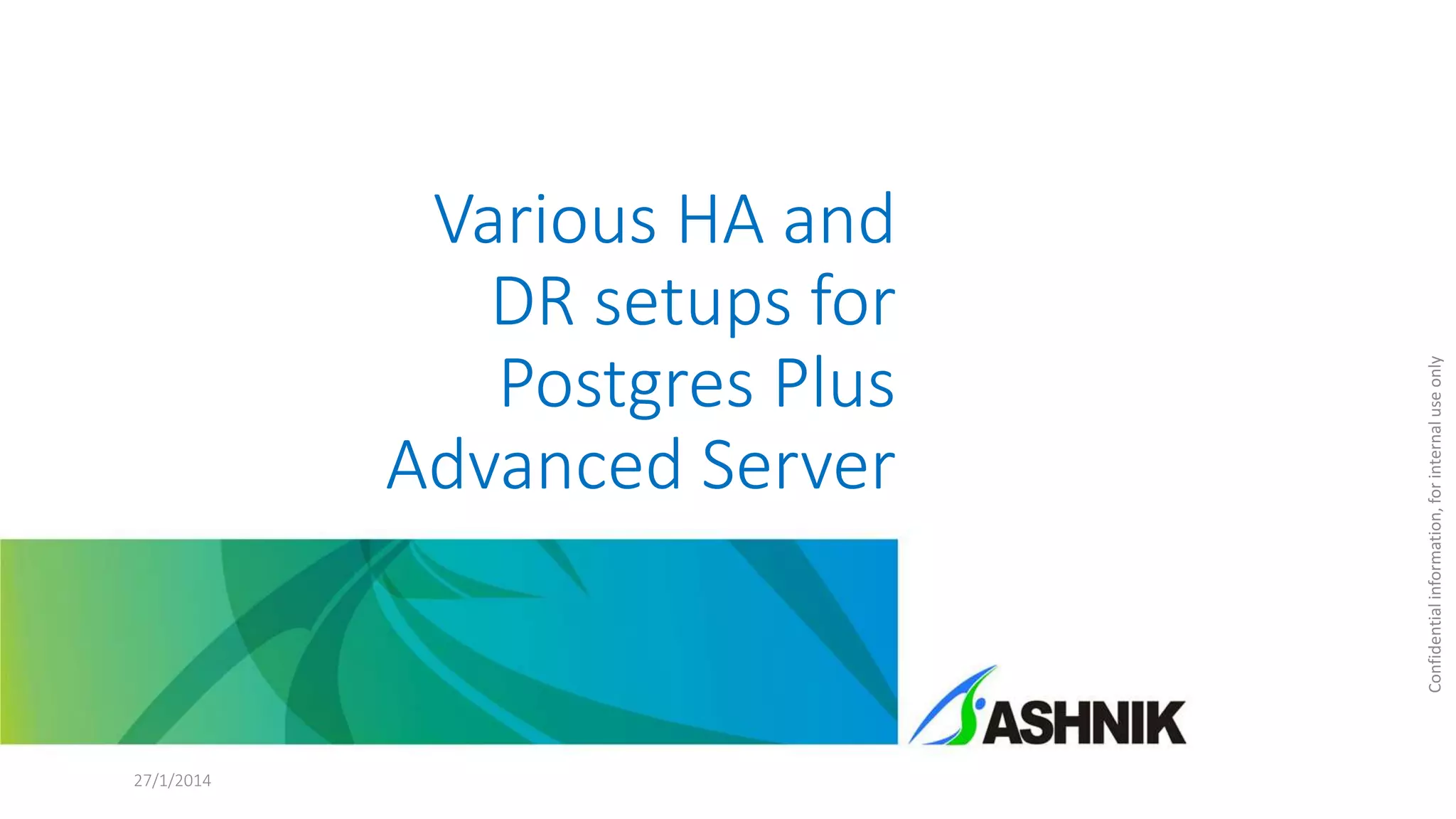 PostreSQL HA and DR Setup & Use Cases | PPT