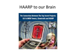 HAARP Affecting our Brain | PPTX