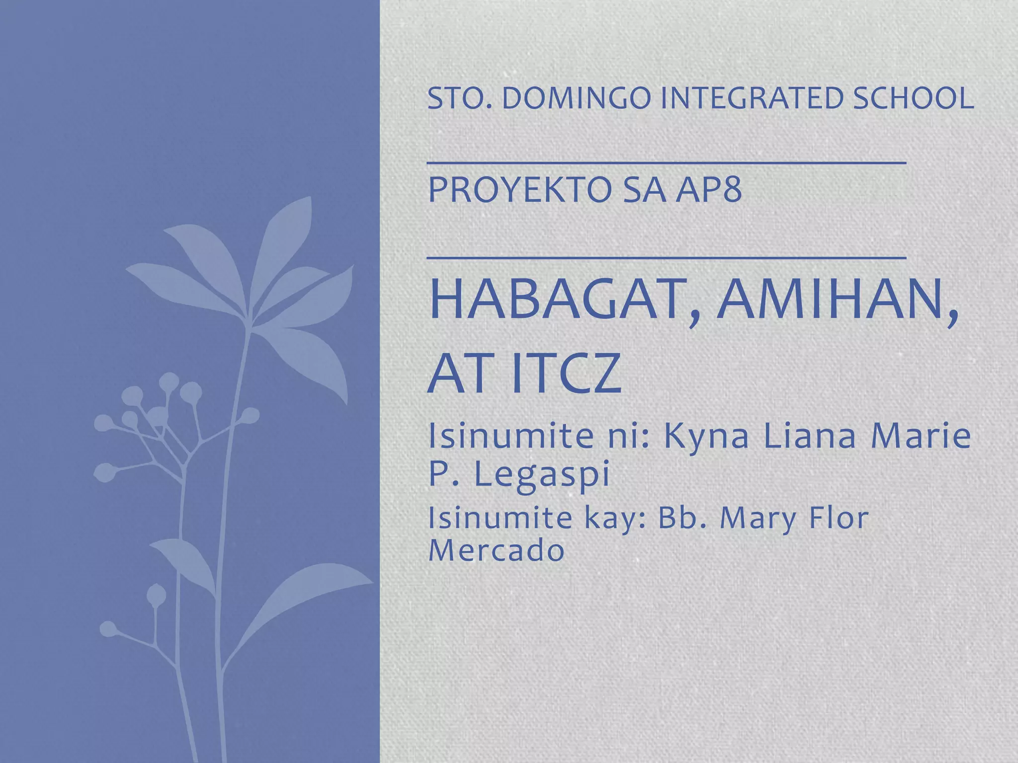 Habagat, Amihan, at ITCZ | PPTX