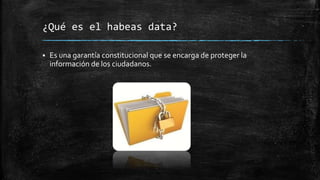 Habeas data | PPTX