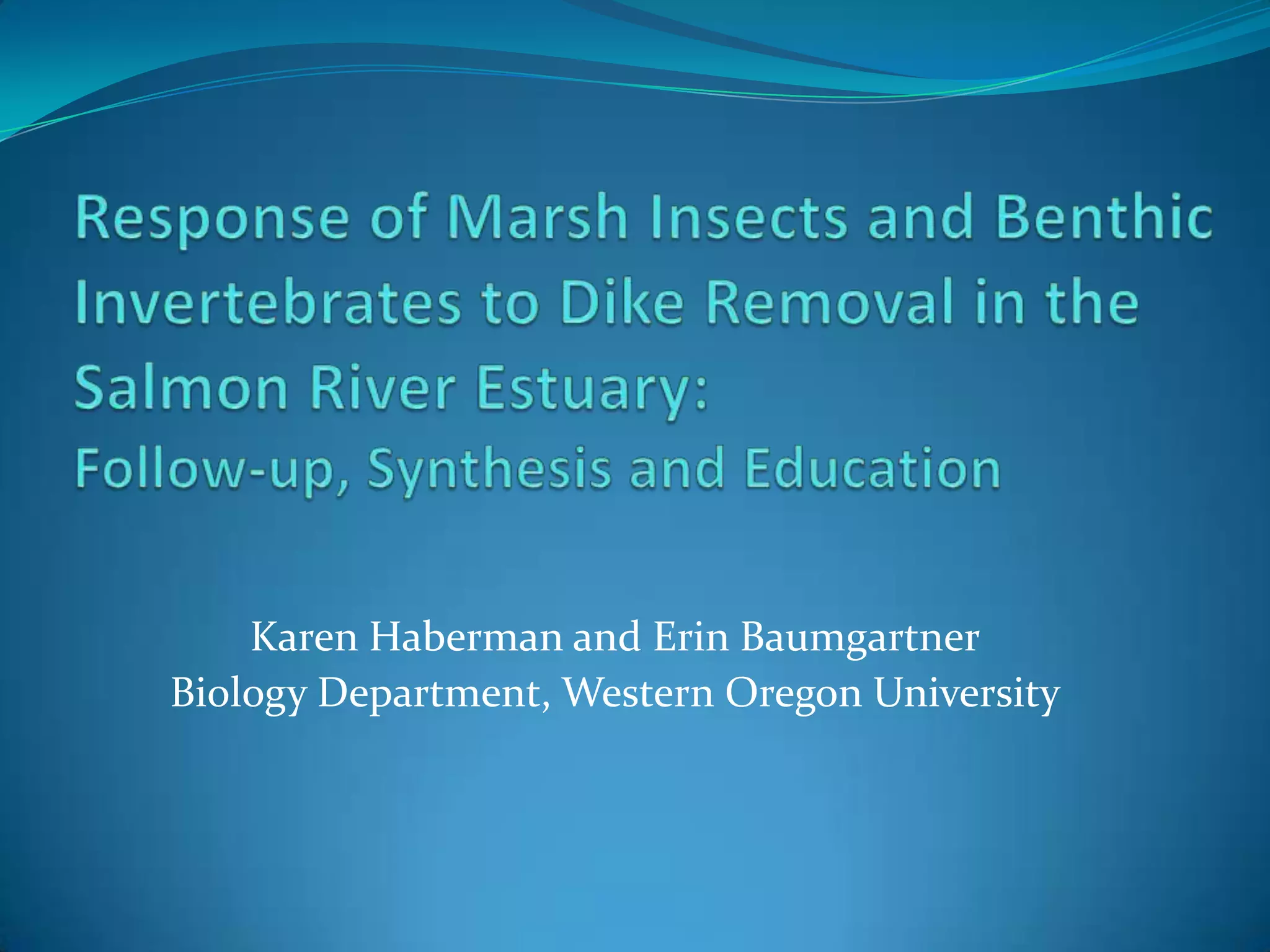 Response of Marsh Insects and Benthic Invertebrates to Dike Removal in ...