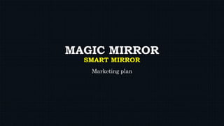 Magic Mirror |Smart Mirror using Raspberry Pie| Marketing idea | PPT