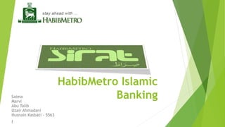 HabibMetro Sirat || Islamic Banking | PPTX