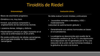 Tiroiditis. Sub aguda, inducida por farmaco. tiroiditis de riedel | PPTX