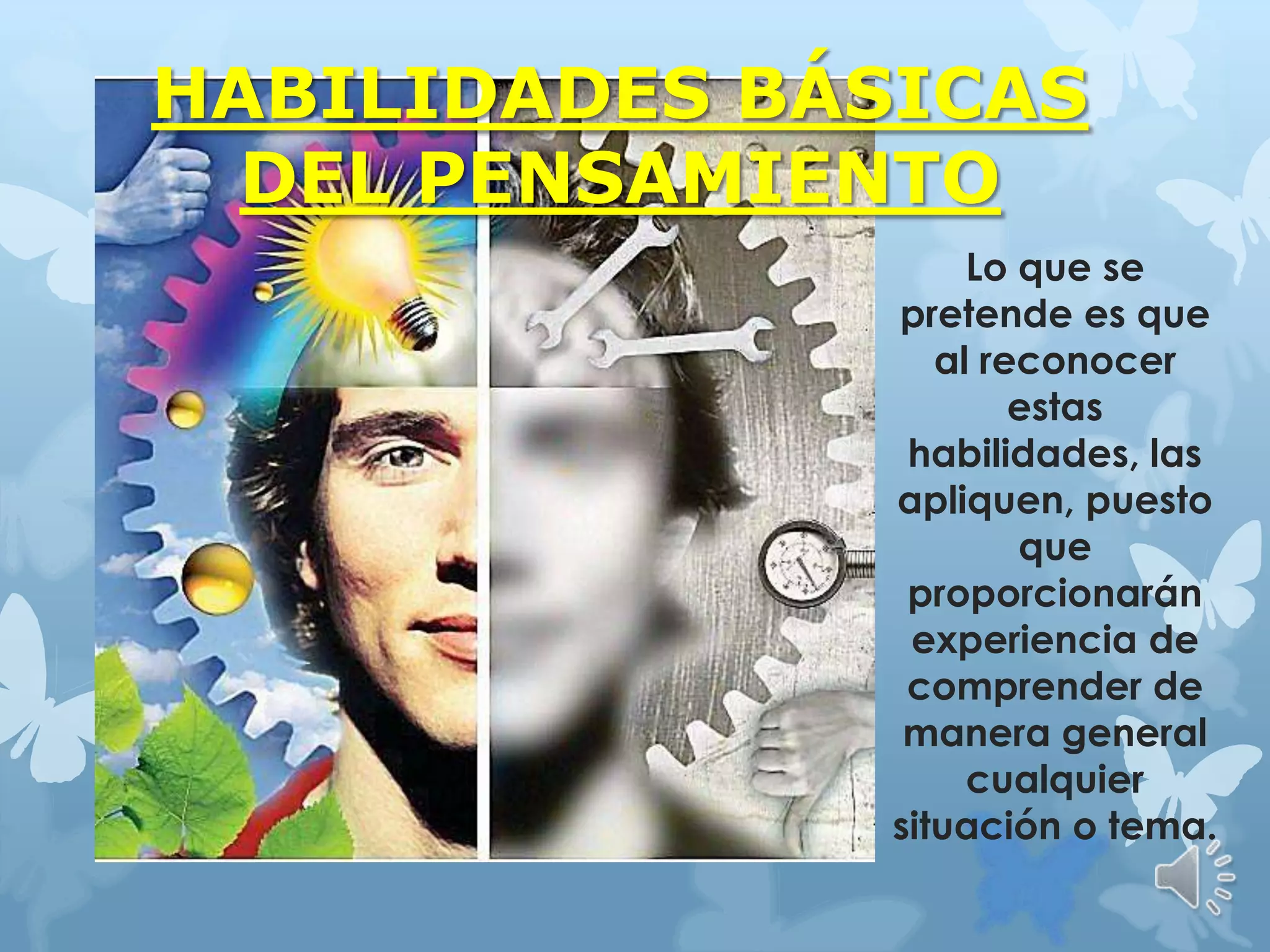 Habilidades básicas del pensamiento | PPT