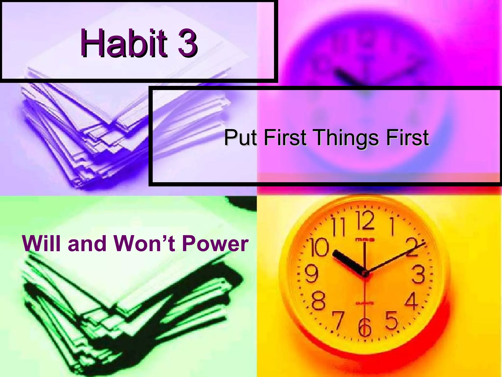 Habit 3 put first things first | PPT