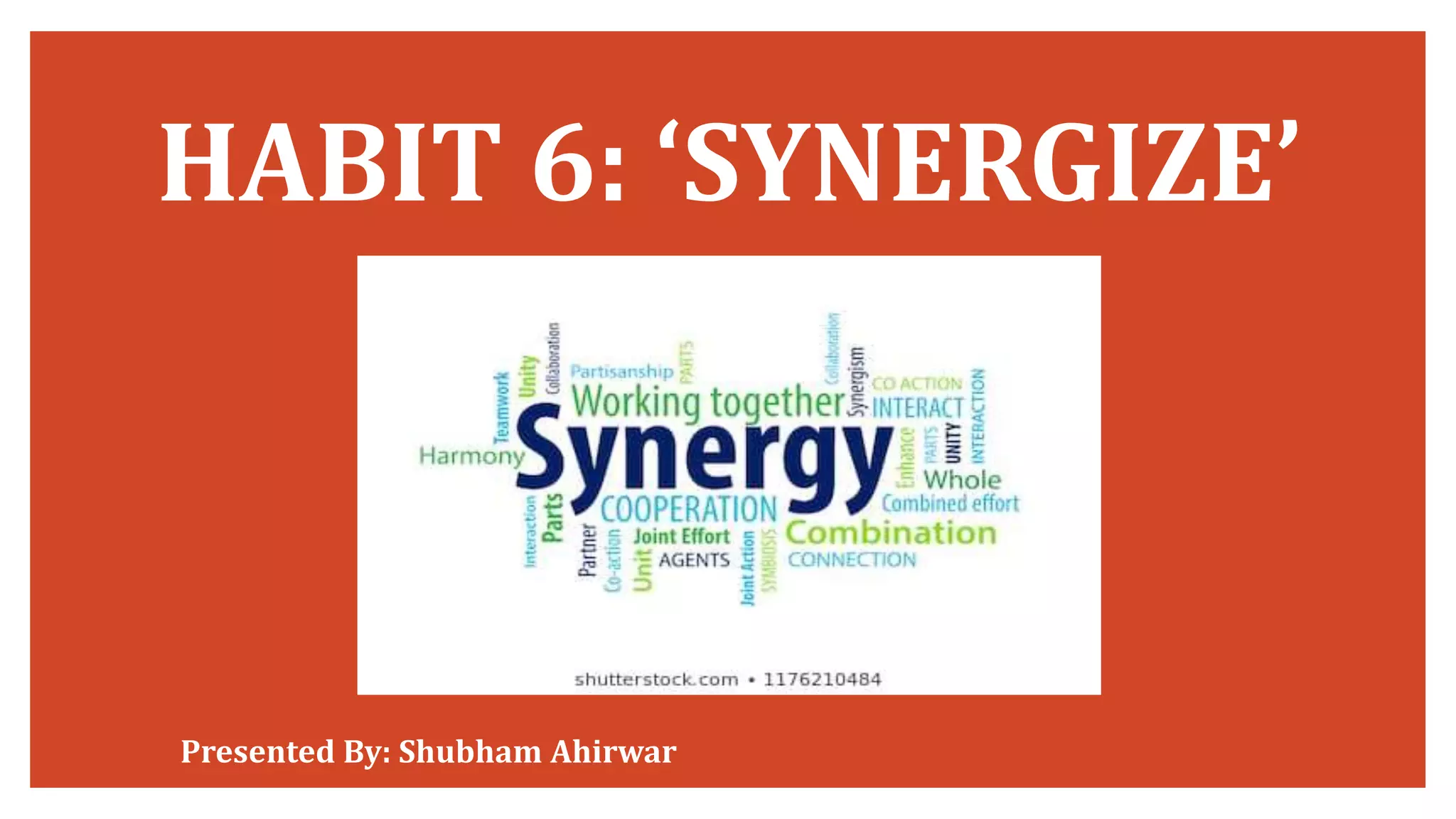 Habit-6: 'Synergize' | PPTX