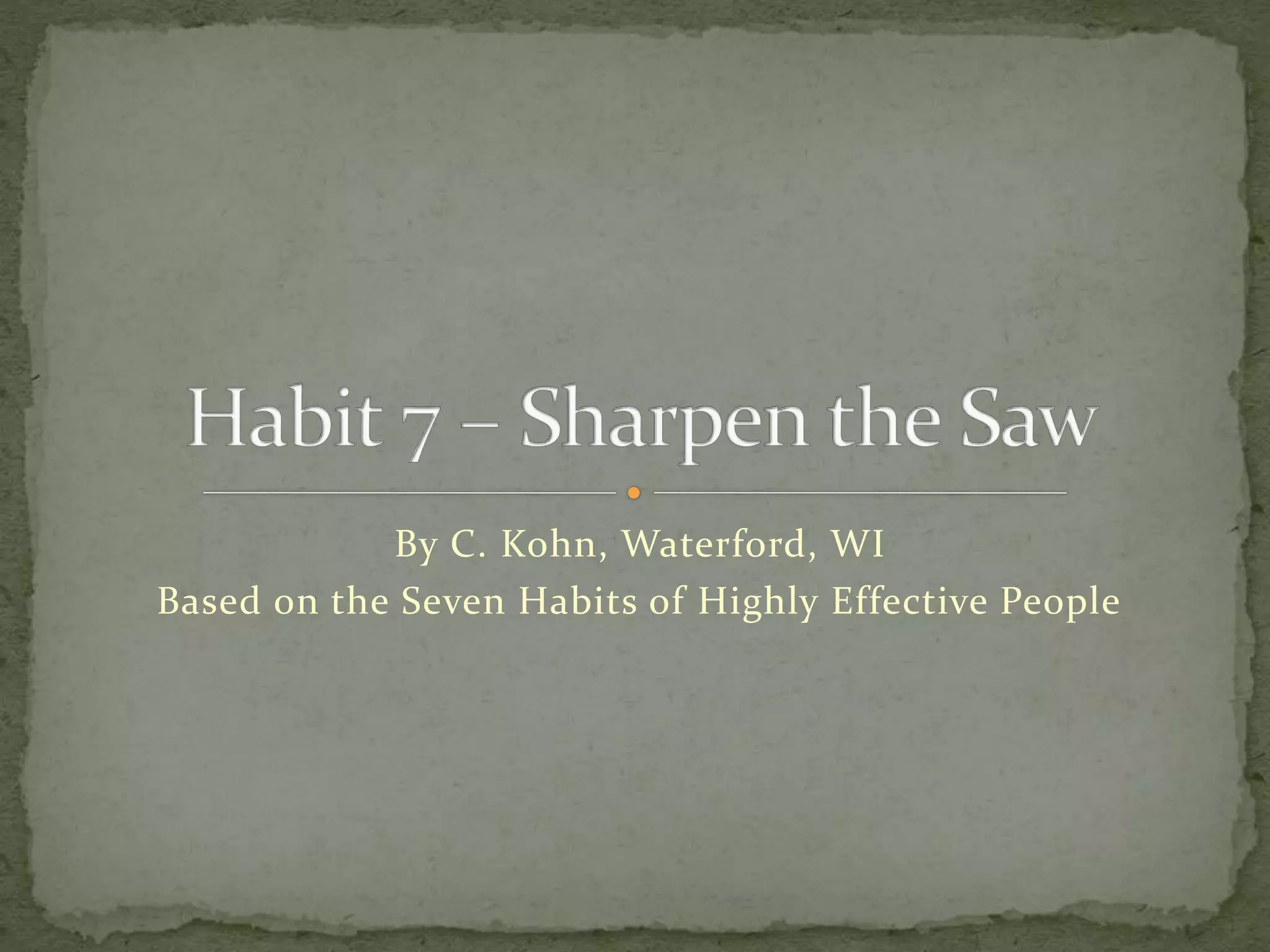 Habit 7 PPT.ppsx