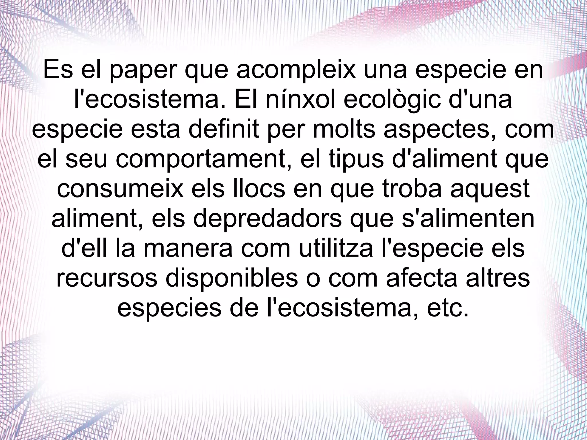 Habitat i ninxol ecologic | ODP