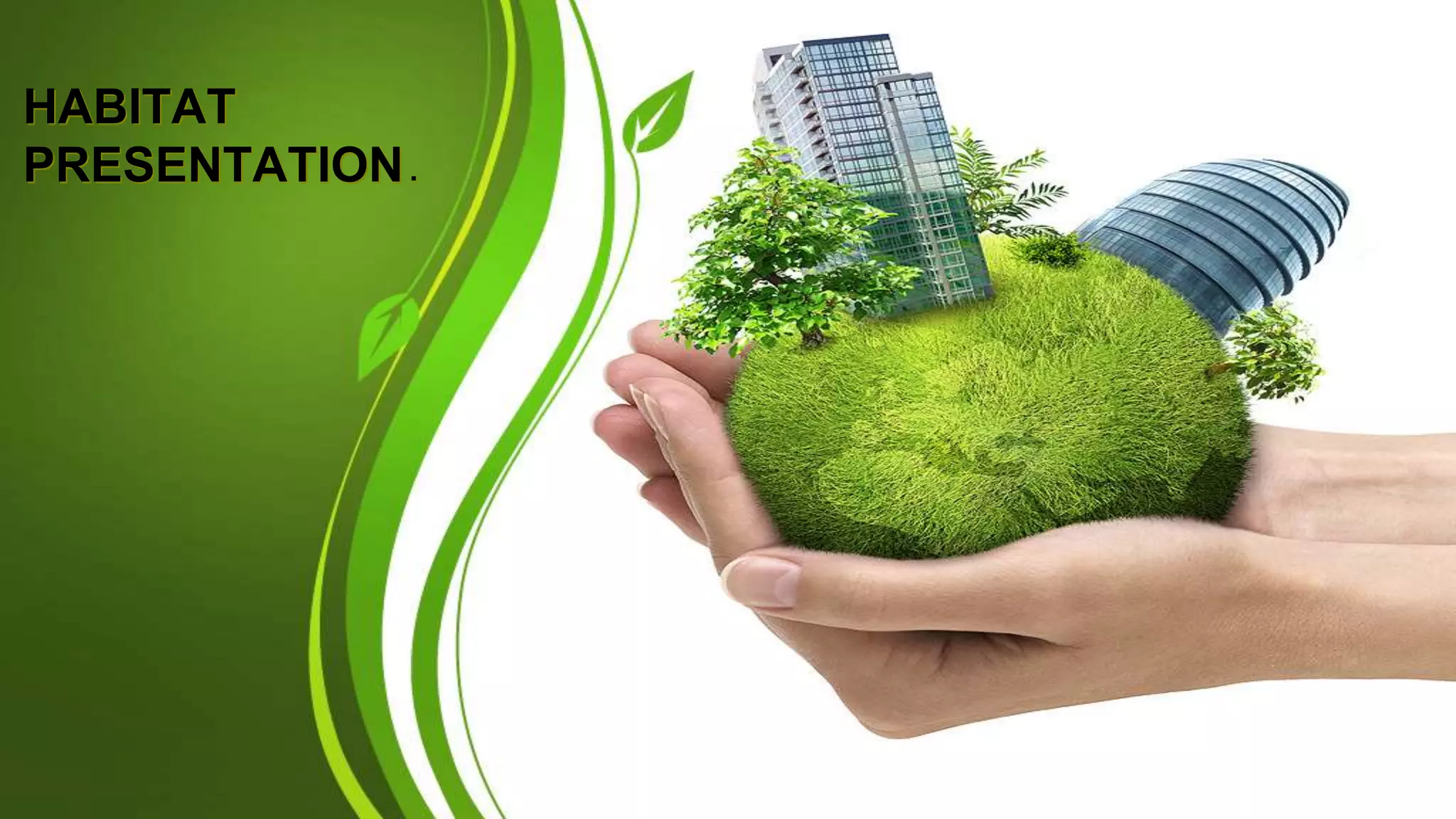 Habitat presentation | PPTX