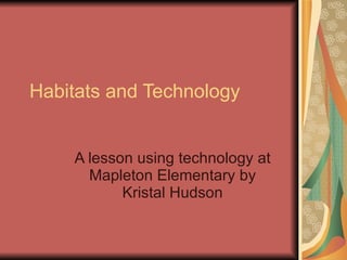Habitats And Technology | PPT