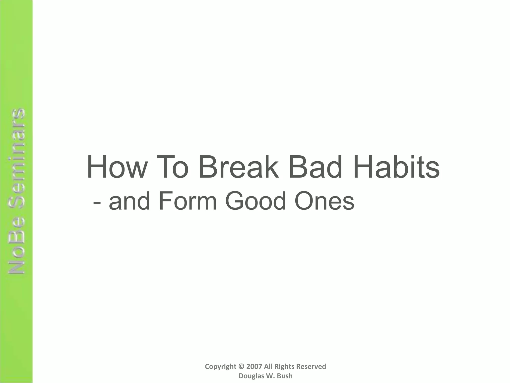 How To Break Bad Habits | PPTX | Medical Health