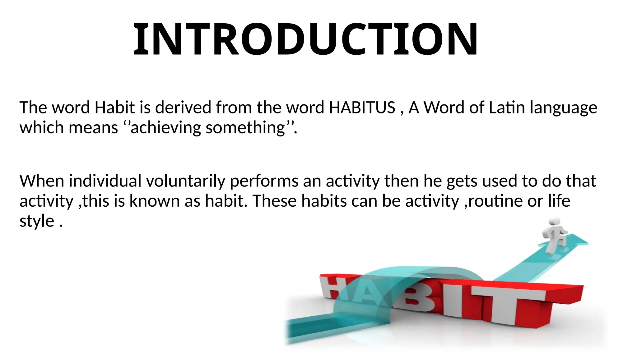 FORMATION OF HABITS IN INDIVIDUAL .pptx