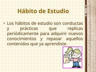 habitos de estudio para clases orientaciín.ppt