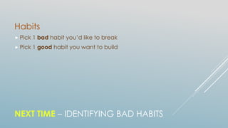 Habits: Building Good, Breaking Bad | PDF